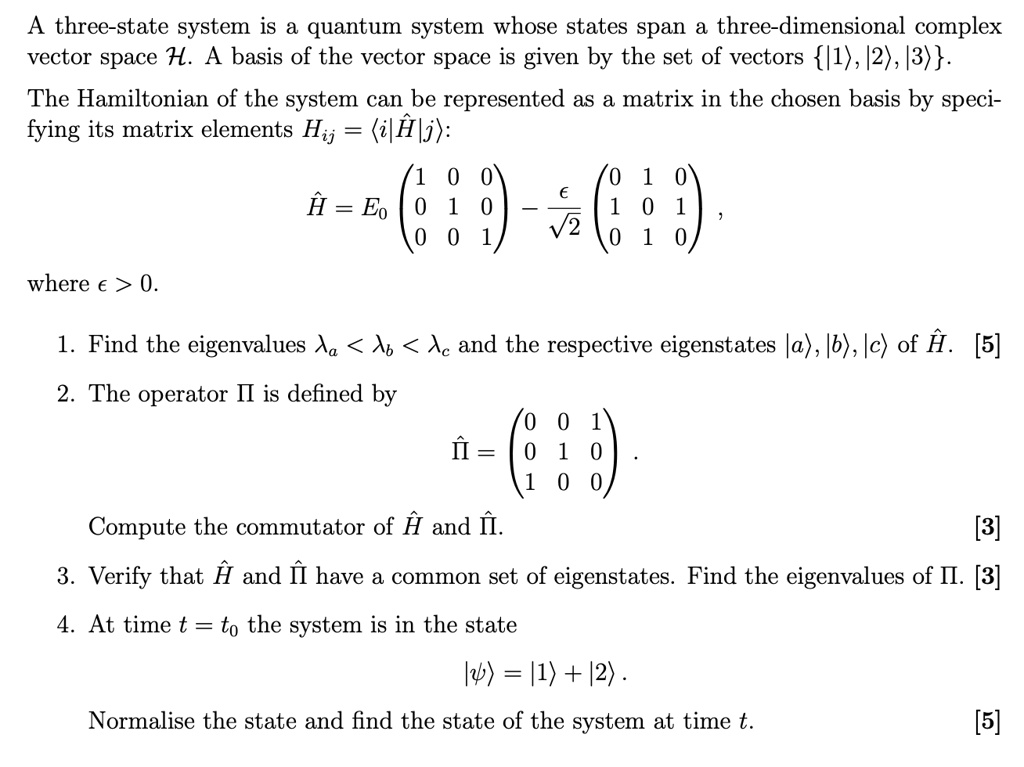 SOLVED: A three-state system is a quantum system whose states span a ...
