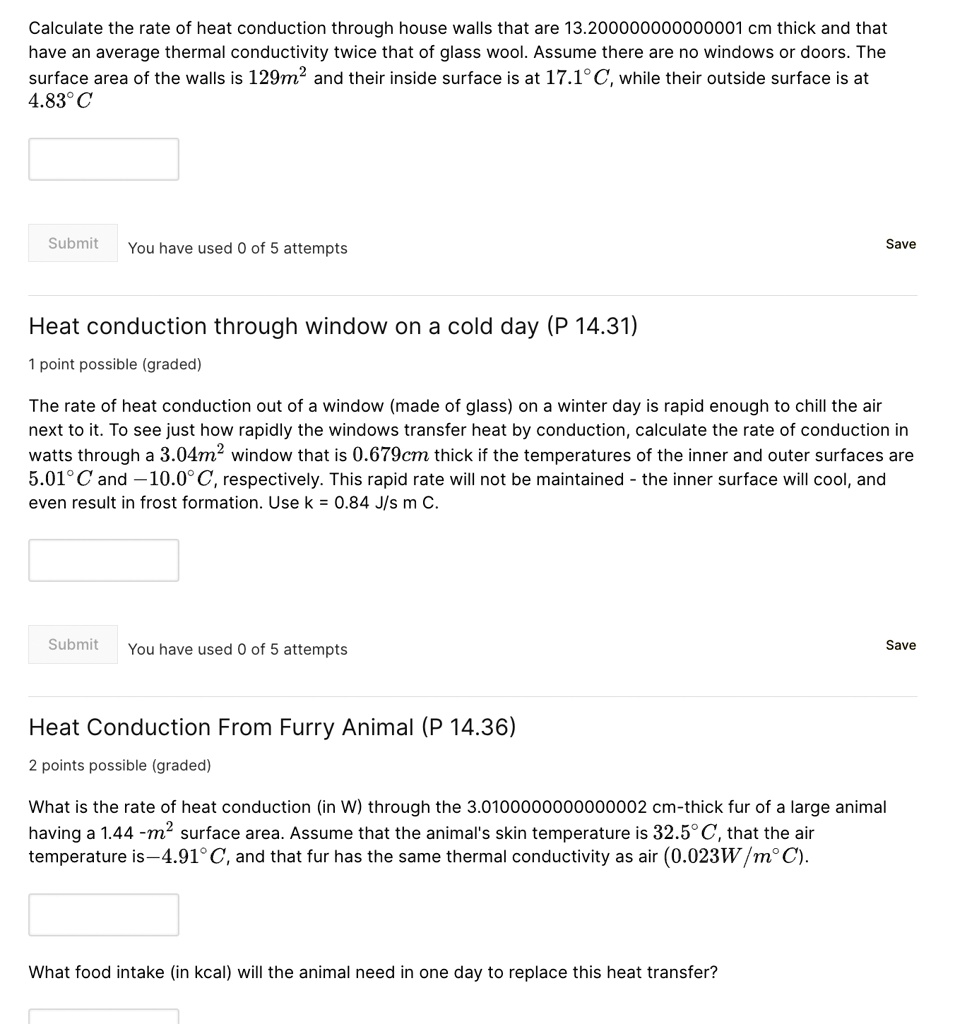 SOLVED: Calculate the rate of heat conduction through house walls that ...