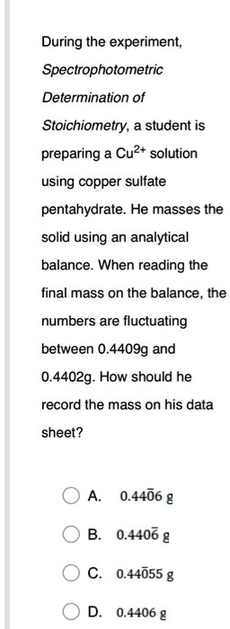 SOLVED: During the experiment; Spectrophotometric Determination of ...