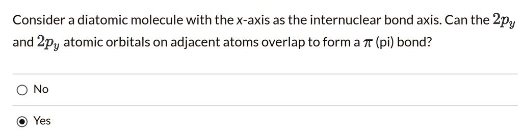 SOLVED: Consider a diatomic molecule with the X-axis as the ...