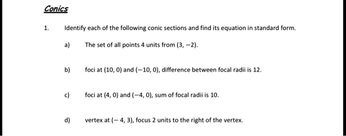 SOLVED: Conics Identify each of the following conic sections and find ...