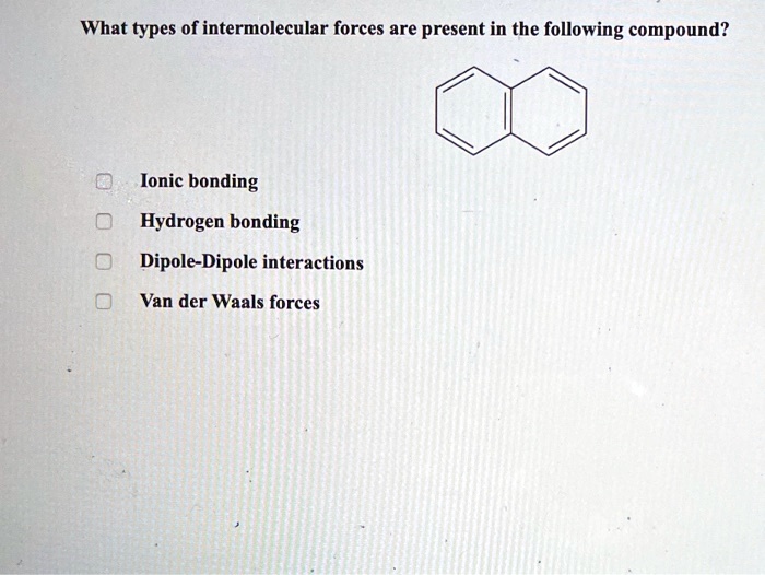 what types of intermolecular forces are present in the following ...