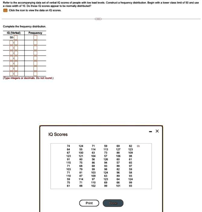 SOLVED: Text: Refer to the accompanying data set of verbal IQ scores of ...