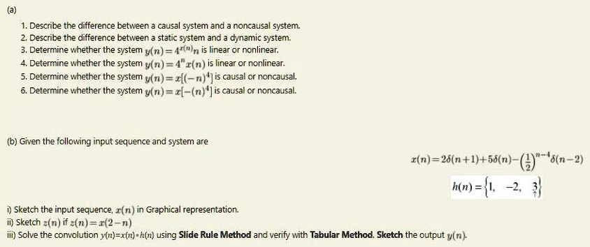 Solved 1 Describe The Difference Between A Causal System And A Noncausal System 2 Describe