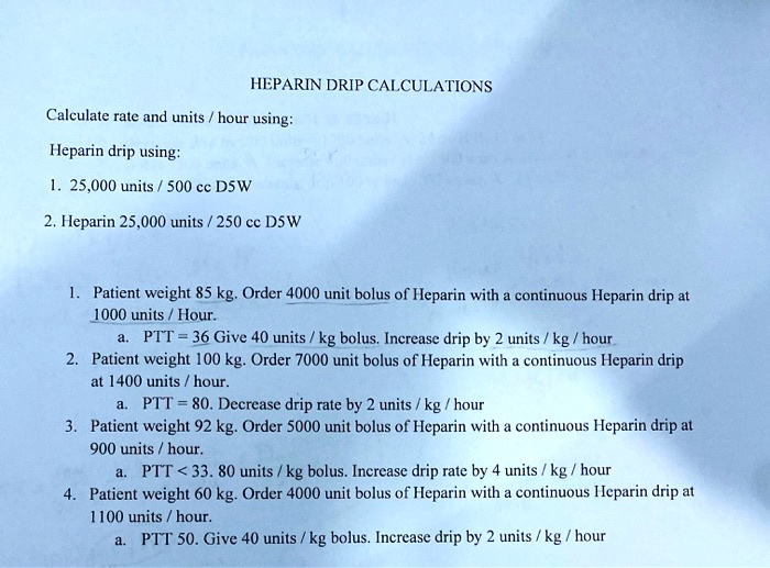 HEPARIN DRIP CALCULATIONS Calculate Rate And Units Hour Using HEPARIN DRIP CALCULATIONS Calculate Rate And Units Hour Using