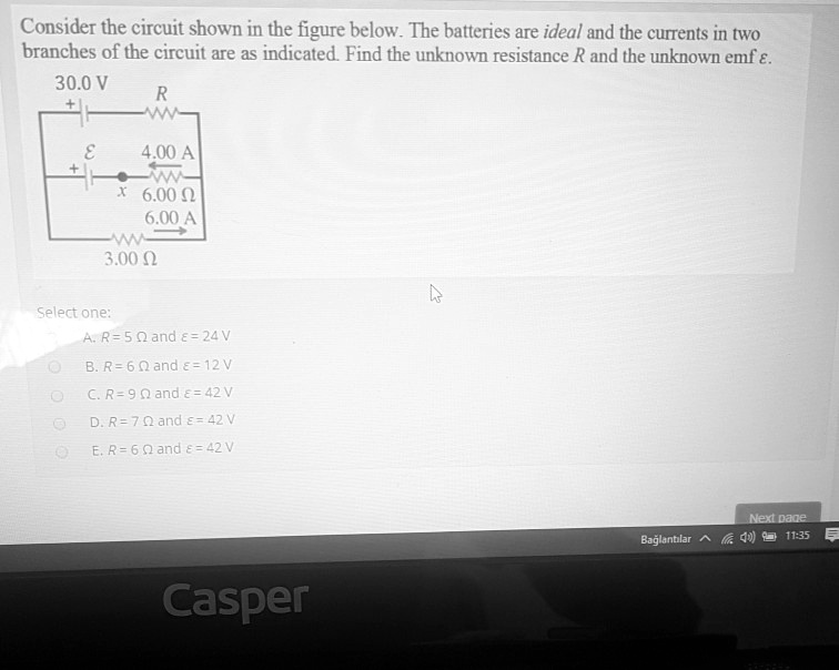 SOLVED: Consider the circuit shown in the figure below. The batteries are ideal and the currents ...