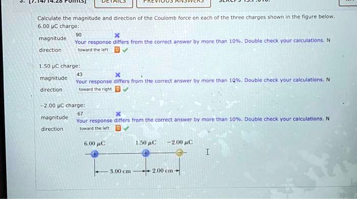SOLVED: Calculate the magnitude and direction of the Coulomb force on each of the three charges ...