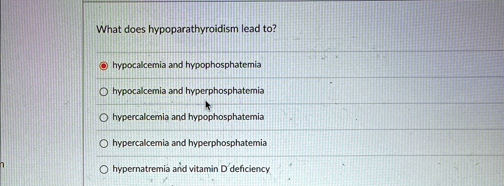 what does hypoparathyroidism lead to hypocalcemia and hypophosphatemia ...