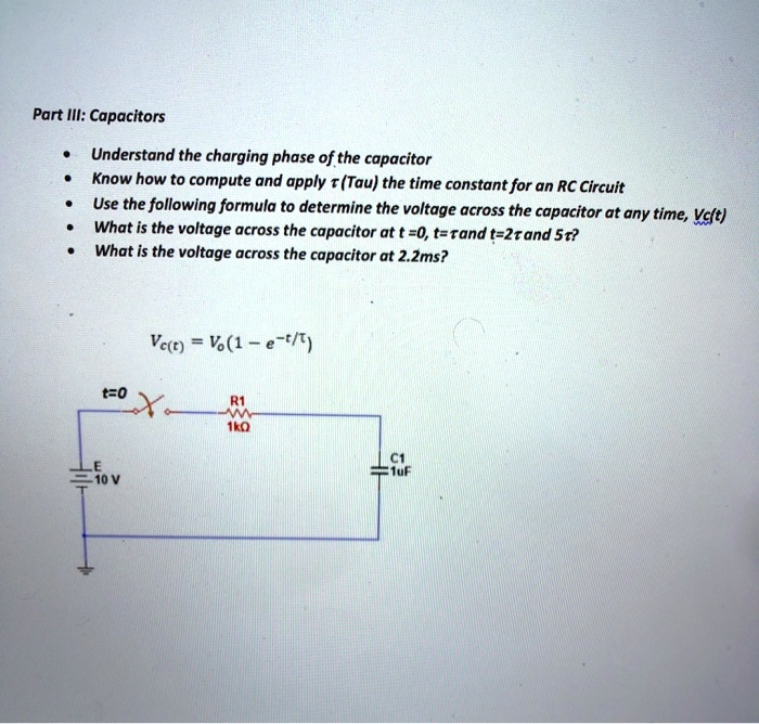 Part III: Capacitors • Understand the charging phase of the capacitor ...