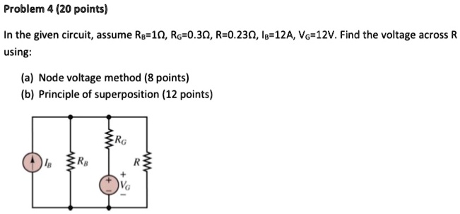 SOLVED: Problem 4 (20 points) In the given circuit, assume R = 1Î©, RG = 0.3Î©, R = 0.23Î©, Ig ...