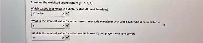 consider the weighted voting system q731 which values of q result in a ...