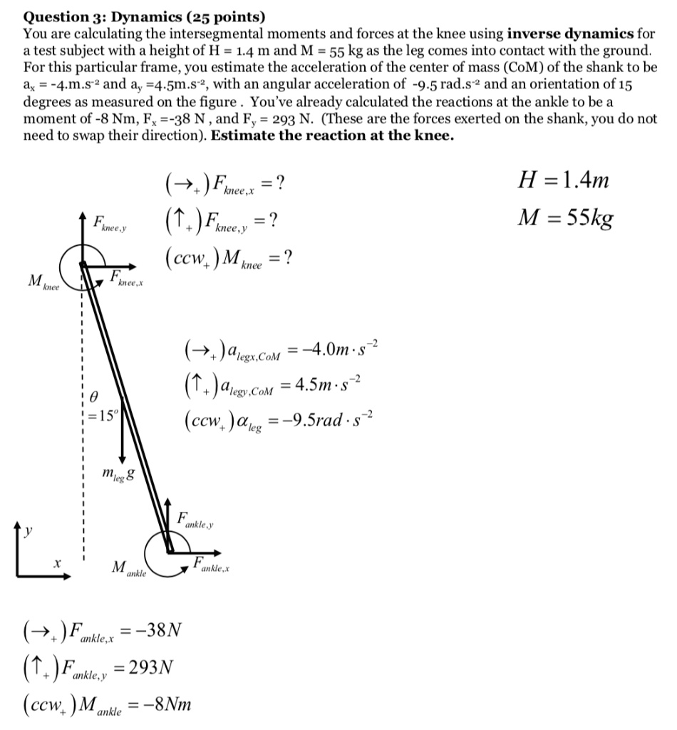 SOLVED: Question 3: Dynamics (25 points) You are calculating the ...