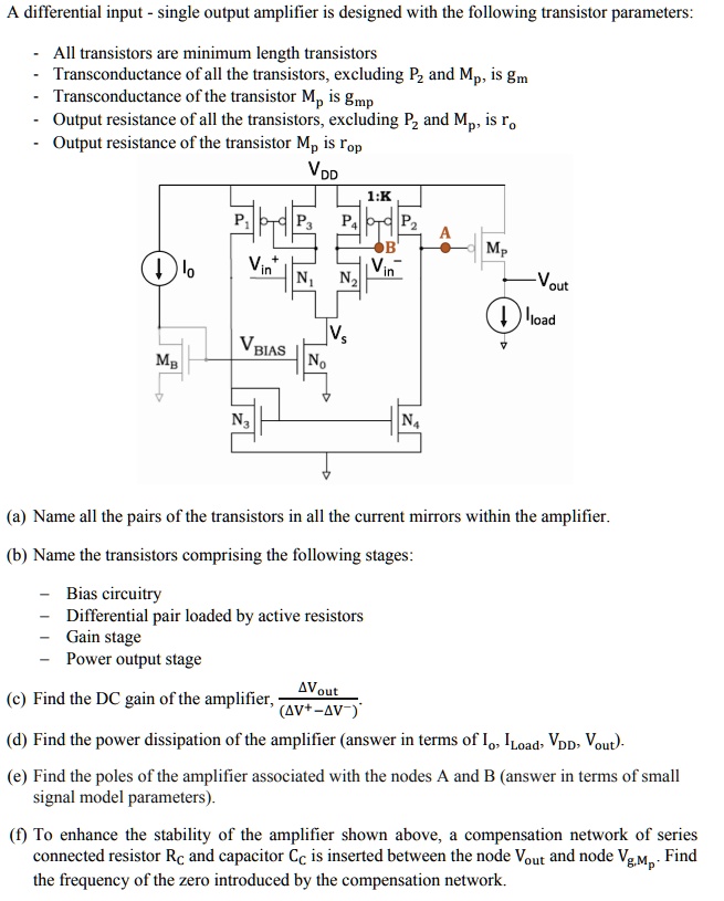 SOLVED: A differential input - single output amplifier is designed with the following transistor ...