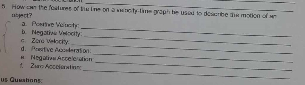 SOLVED: 5. How can the features of the line on a velocity-time graph be ...