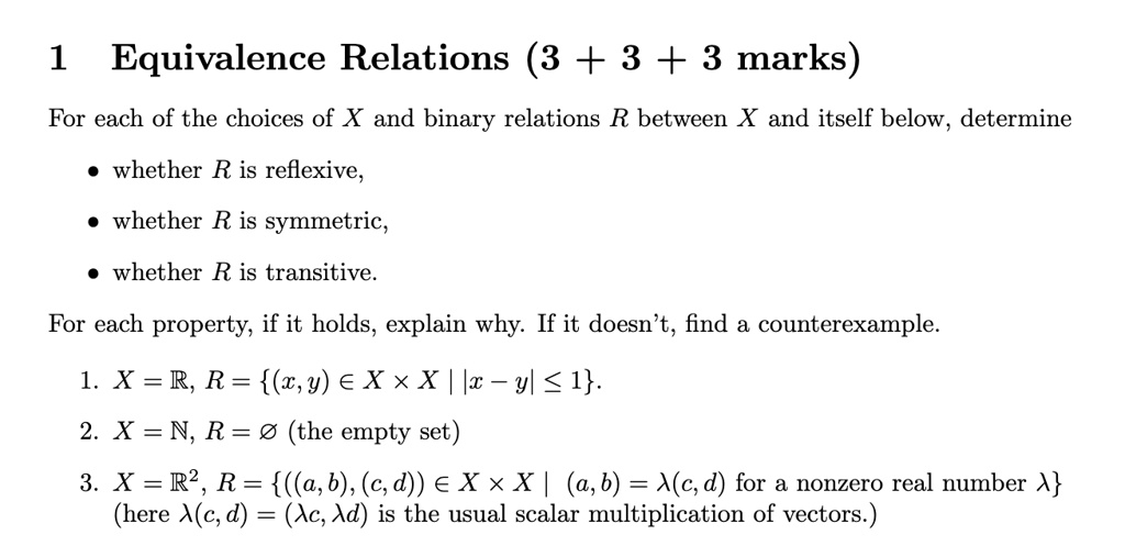 [GET ANSWER] 1 Equivalence Relations (3 + 3 + 3 marks) For each of the choices of X and binary ...