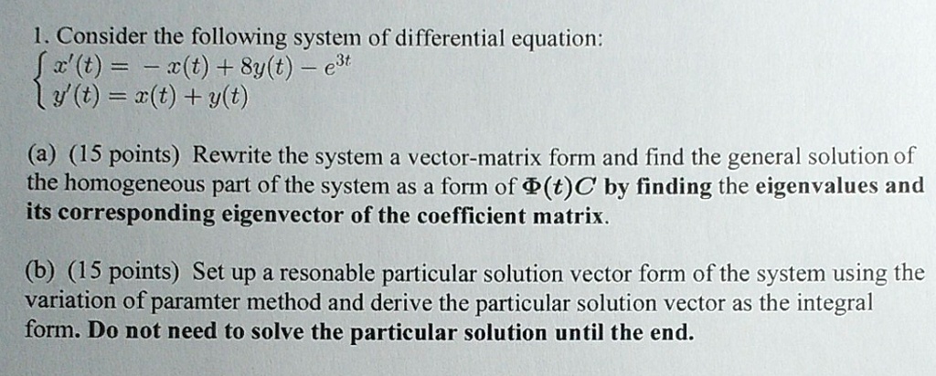 SOLVED: "please solve and box final answer 1. Consider the following system of differential ...