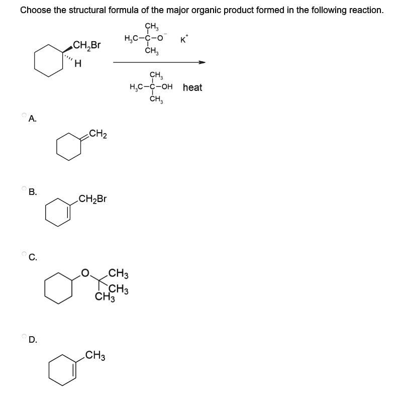 SOLVED: Choose the structural formula of the major organic product formed in the following ...