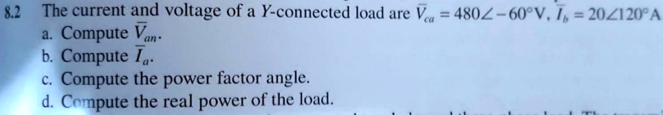 SOLVED: The current and voltage of a Y-connected load are V=480-60V1 ...