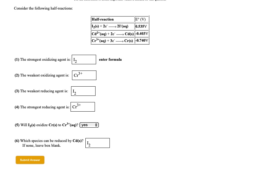 Consider the following half-reactions: Half-reaction I2(s) + 2e^- 2I ...
