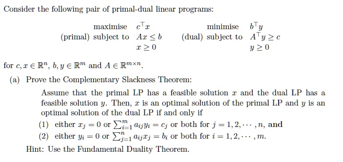 Consider the following pair of primal-dual linear programs: maximise c ...