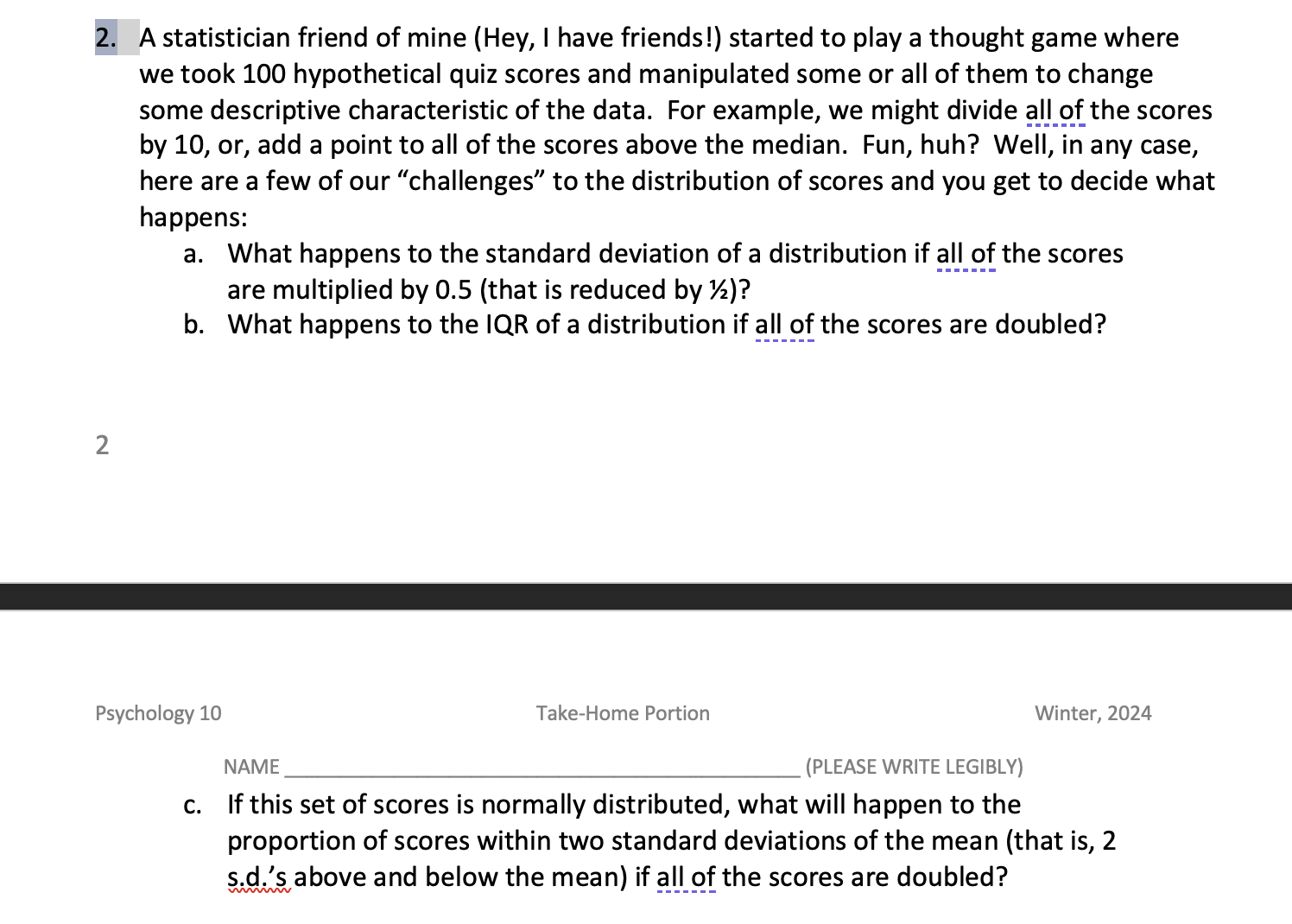 2. A statistician friend of mine (Hey, I have friends!) started to play ...