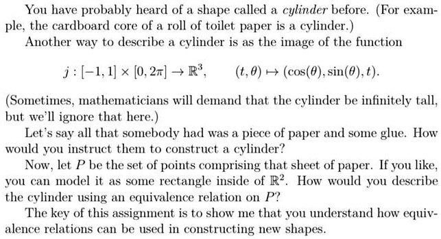 SOLVED: You have probably heard of a shape called a cylinder before ...