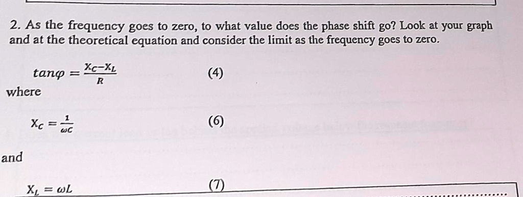 2. As the frequency goes to zero, to what value does the phase shift go ...