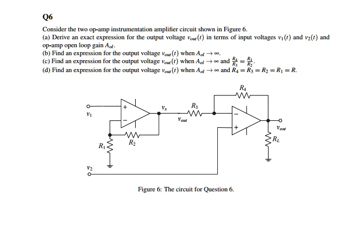 q6 consider the two op amp instrumentation amplifier circuit shown in figure 6 a derive an exact ...