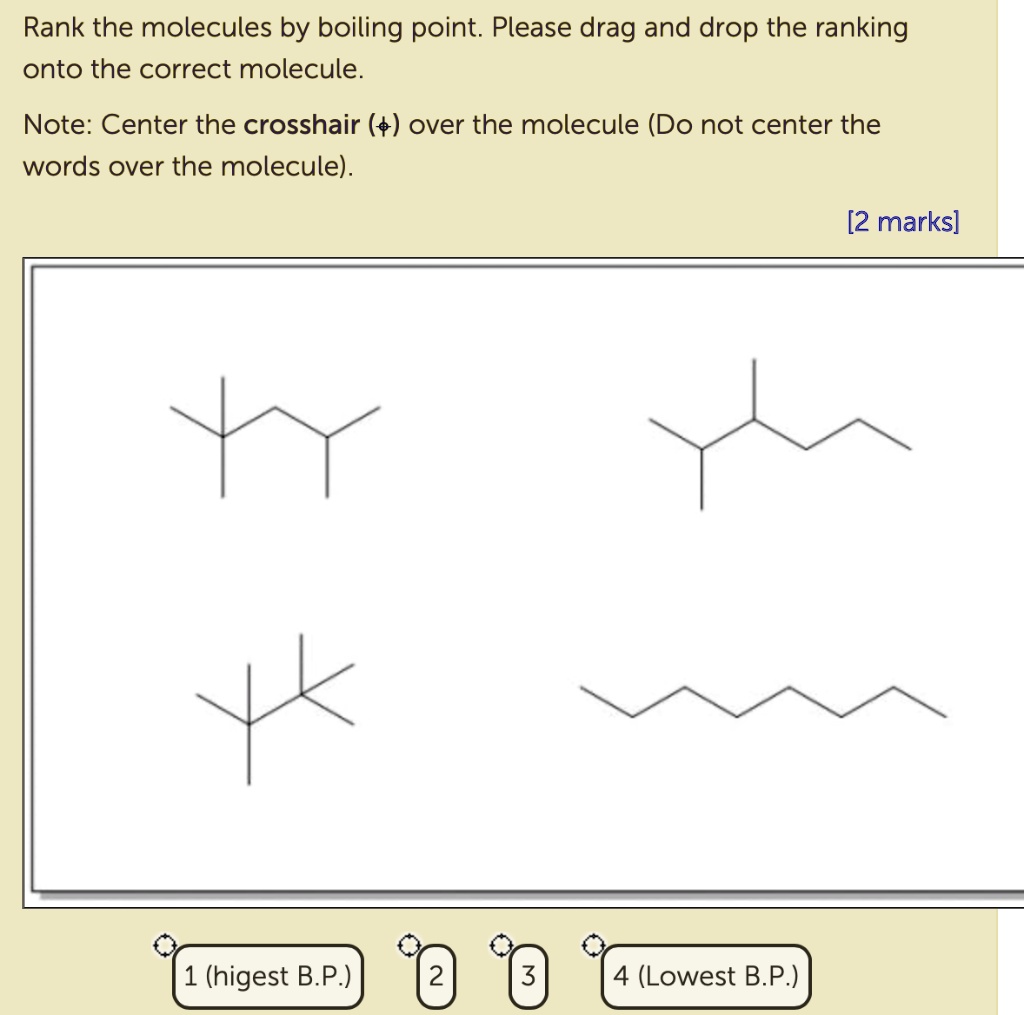 SOLVED: Rank the molecules by boiling point: Please drag and drop the ranking onto the correct ...