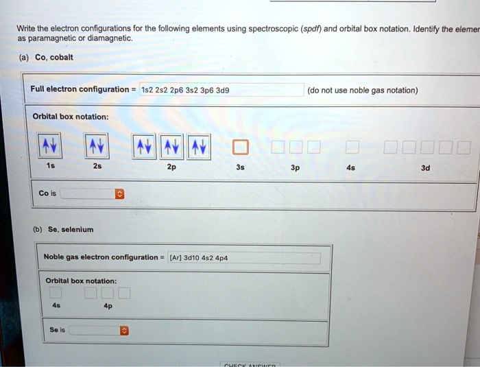Solved Write The Electron Configurations For The Following Elements Using Spectroscopic Spdf 