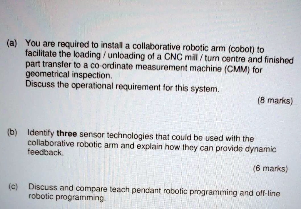 SOLVED: (a) You are required to install a collaborative robotic arm ...