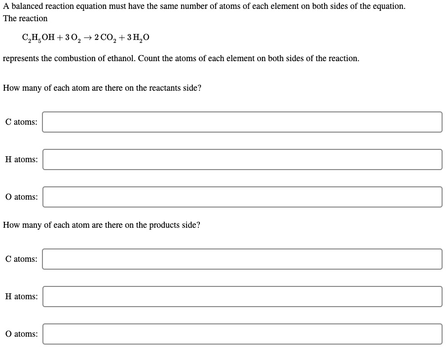 SOLVED: A balanced reaction equation must have the same number of atoms ...