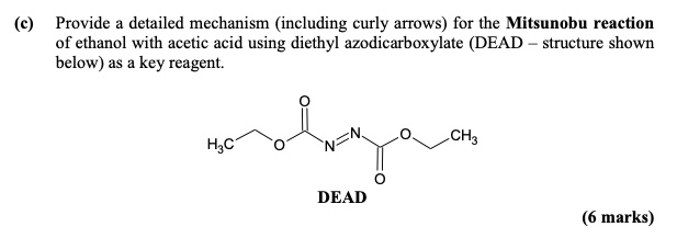 (c) Provide a detailed mechanism (including curly arrows) for the ...