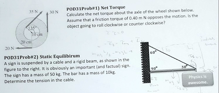 35 N 30 N POD31Prob#1) Net Torque Calculate the net torque about the ...