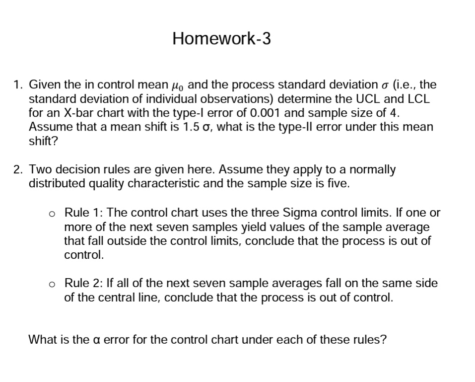 SOLVED: Homework-3 Given the in control mean (Î¼) and the process standard deviation (Ïƒ) (i.e ...