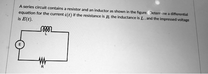 a series circuit contains resistor and an inductor as shown in the ...