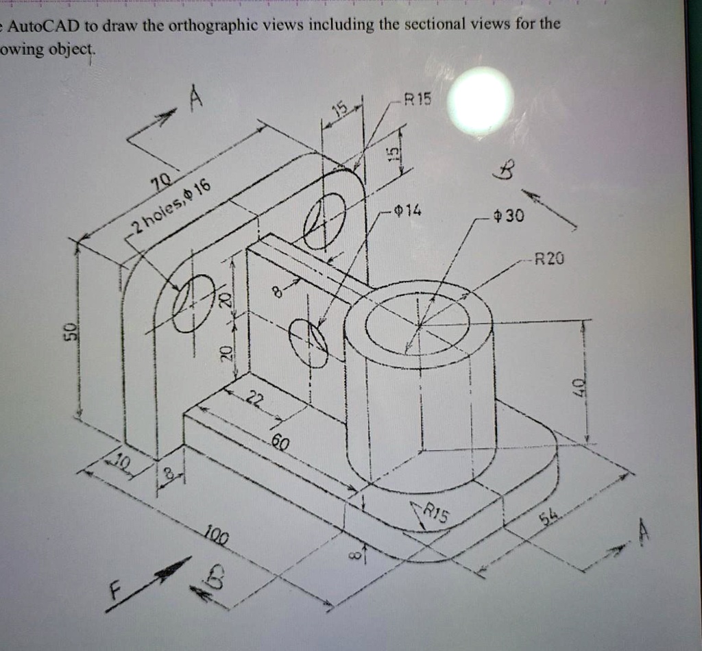 AutoCAD to draw the orthographic views including the sectional views for the owing object.