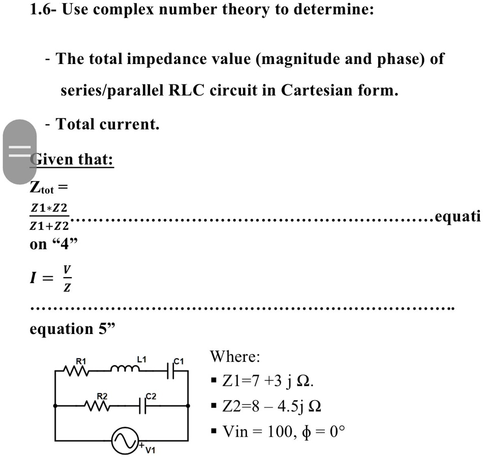 VIDEO solution: 1.6- Use complex number theory to determine: - The total impedance value ...