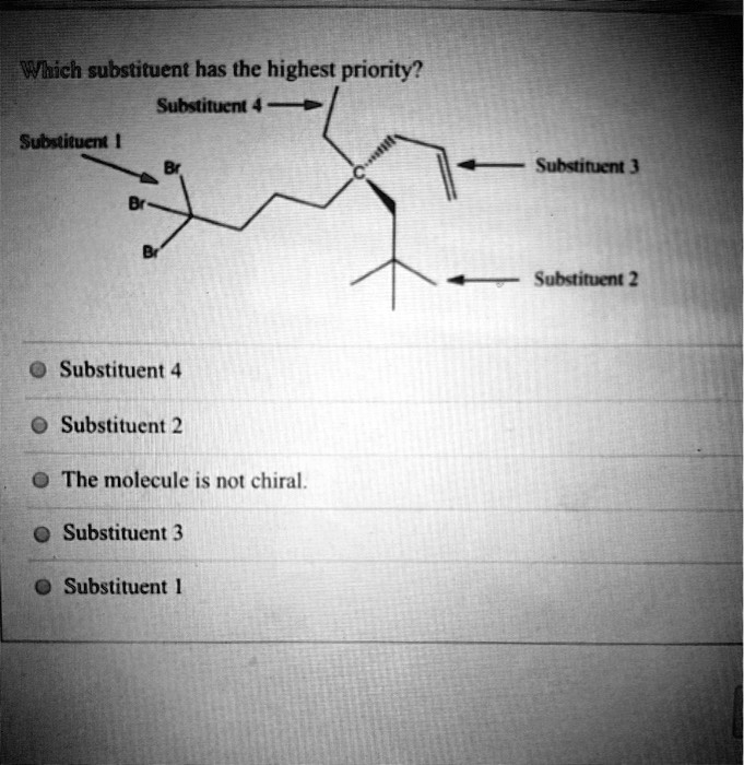 iwhich substituent has the highest priority substitucnt subalilucnt ...