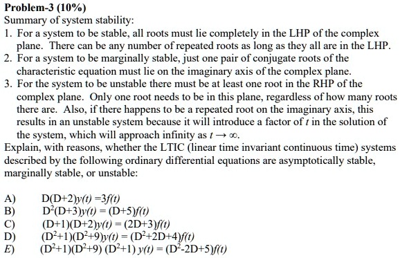 Problem-3 (10%) Summary of system stability: For a system to be stable ...