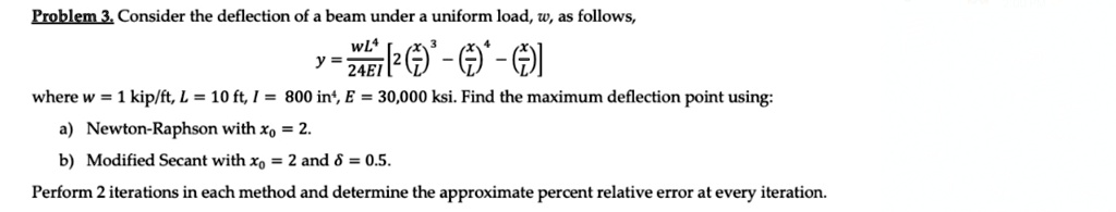 SOLVED: Problem 3.Consider the deflection of a beam under a uniform ...