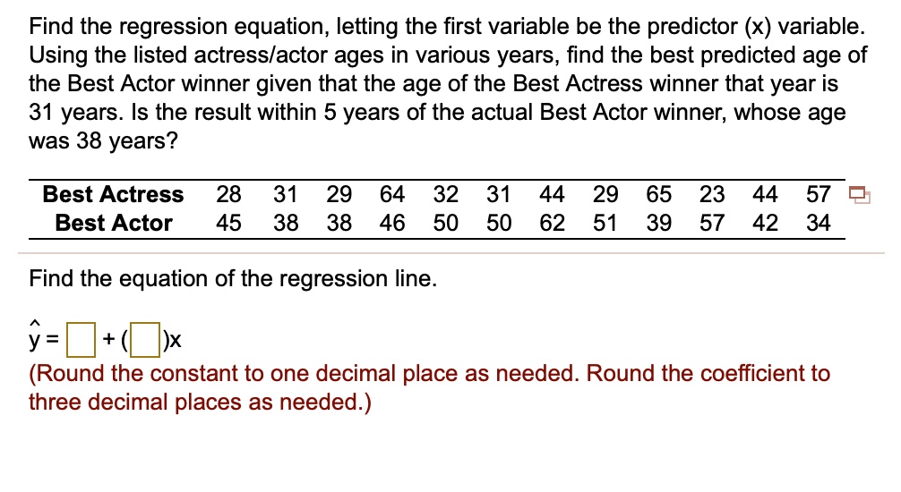 SOLVED: Find the regression equation, letting the first variable be the ...