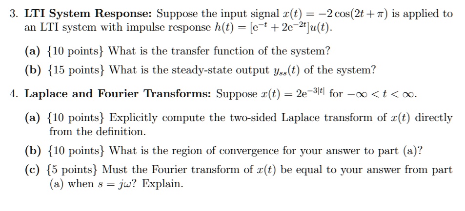 3. LTI System Response: Suppose the input signal x(t) = -2 cos(2t + ?) is applied to an LTI ...