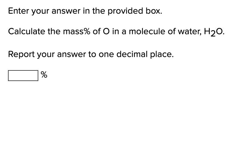 enter your answer in the provided box calculate the mass of 0 in a ...