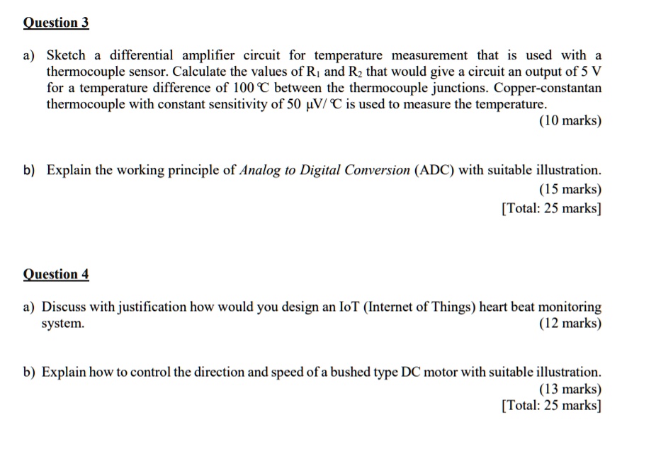 SOLVED: Question 3 Sketch a differential amplifier circuit for temperature measurement that is ...