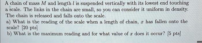 A chain of mass M and length l is suspended vertically with its lowest ...