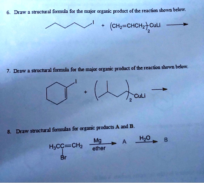 SOLVED: Draw the structural formula for the major organic product of the reaction shown below ...