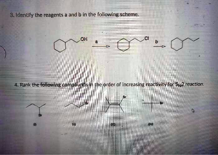 SOLVED: Identify the reagents and b in the following scheme: Oh 4. Rank ...