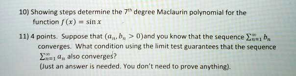 10) Showing steps determine the 7ih degree Maclaurin … - SolvedLib