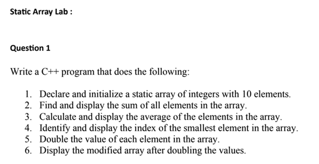 Solved Question 1 Write A C Program That Does The Following Declare And Initialize A Static 9612